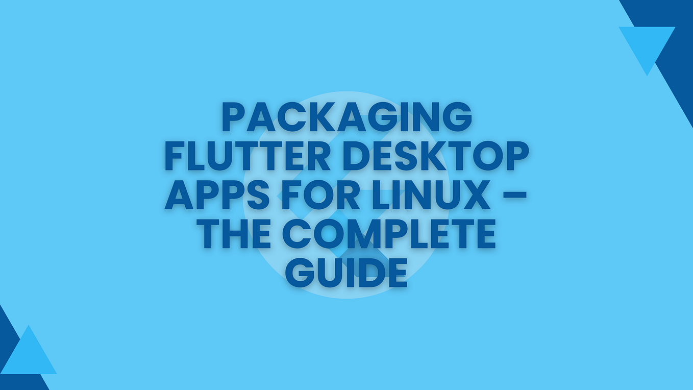 Packaging and Distributing Flutter Desktop Apps : The Missing Guide for Open Source & Indie ...