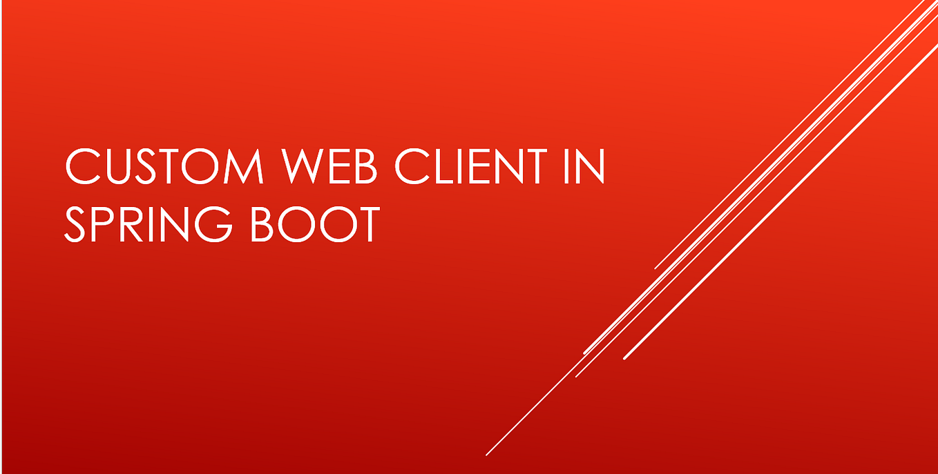 Spring Boot: How to implement Generic WebClient for All MS | by Satish Dixit | Medium