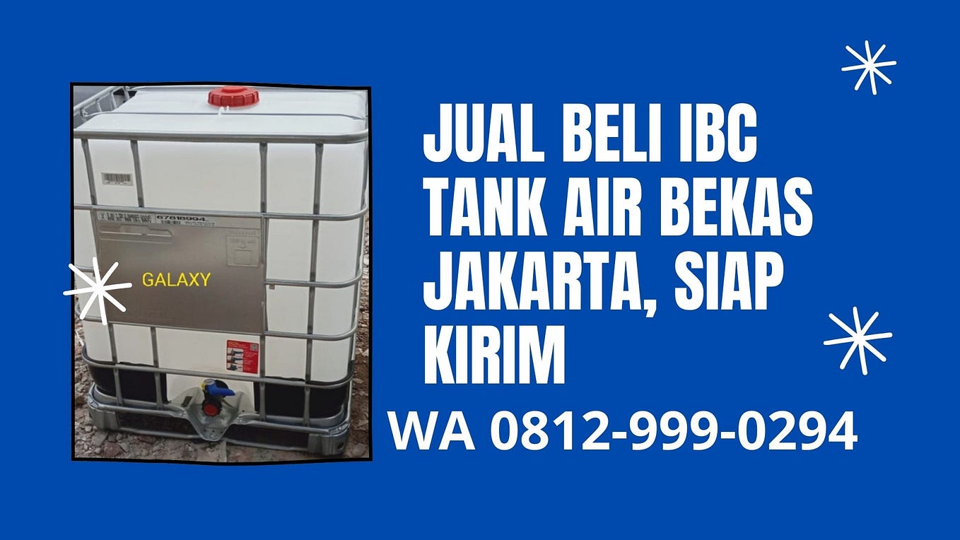 WA 0812–999–0294, Jual Beli Ibc Tank Air Bekas Jonggol, SIAP KIRIM | by ...