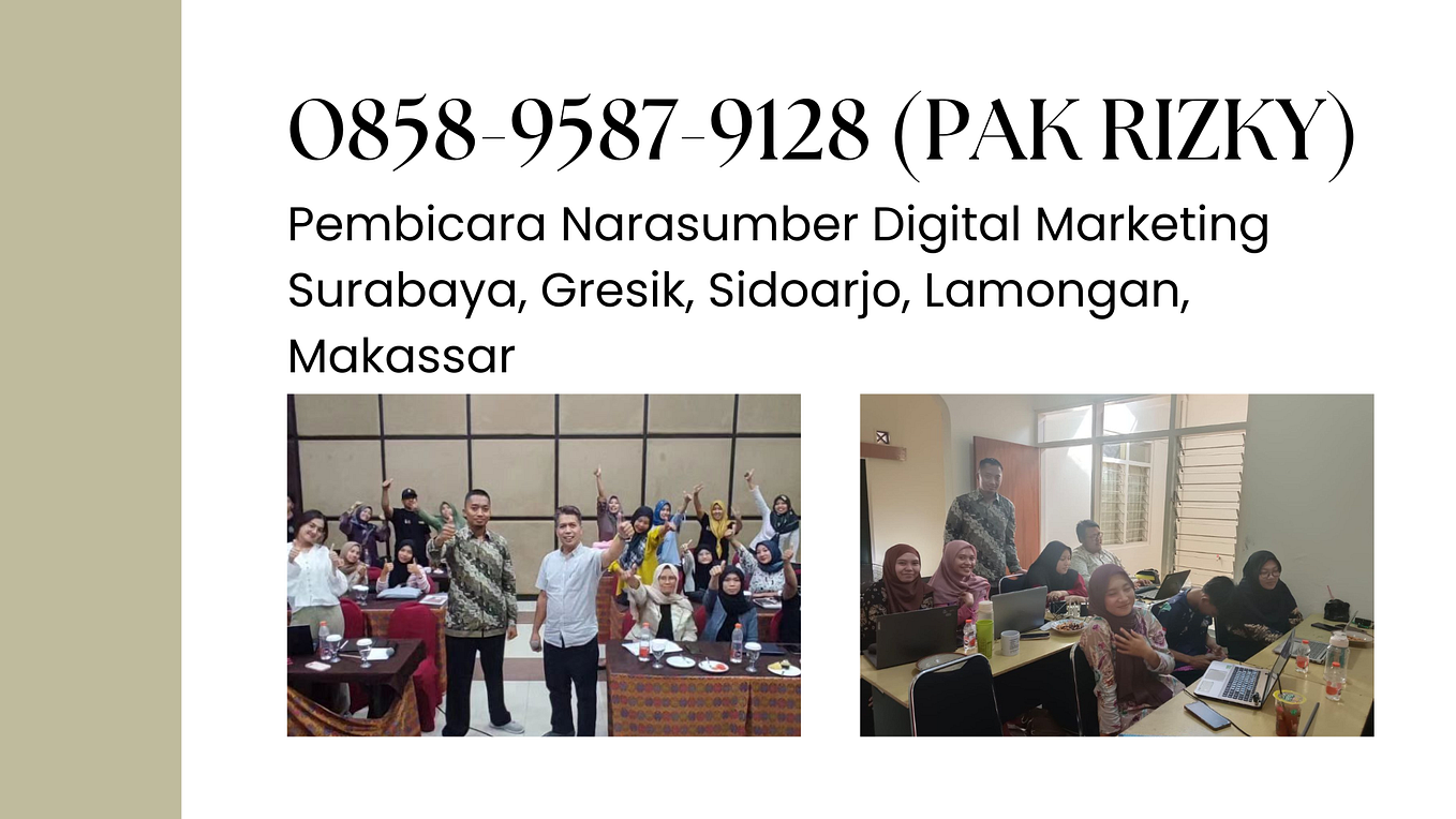 0858–9587–9128 Trainer Narasumber Internet Marketing Makassar Stie Pelita Buana | by Coach ...