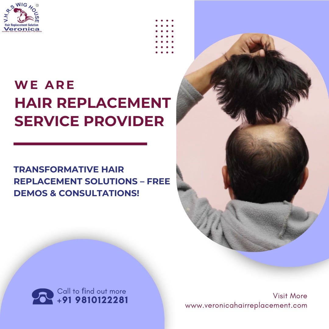 Best Non-Surgical Hair Replacement Solution in Delhi | Veronica Wig ...