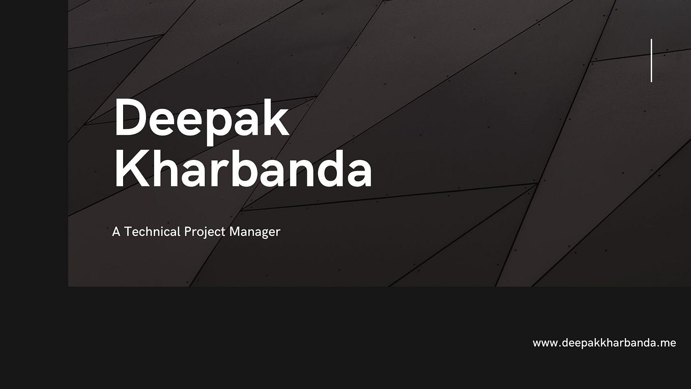 Deepak Kharbanda — A Software Engineer | Project Manager | by Deepak ...