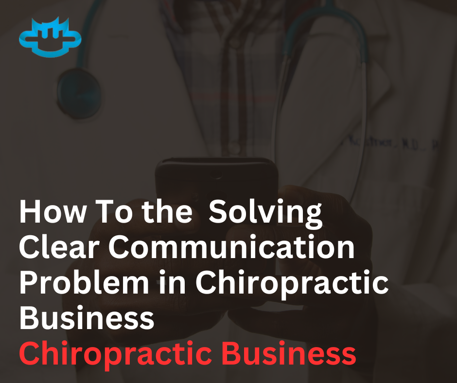 Addressing the Crucial Challenge in Chiropractic Business: Overcoming Skepticism and ...