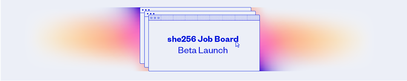 Hire more diverse teams in blockchain with the she256 Job Board | by Kristie Huang | she256 | Medium