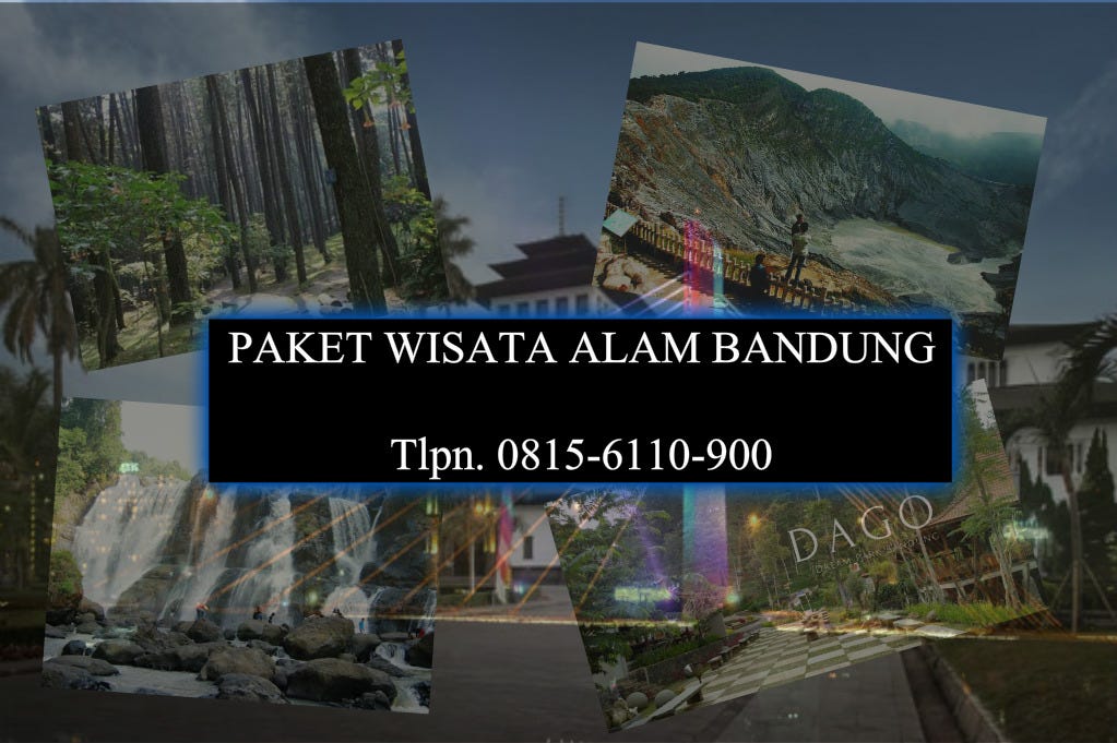 Paket wisata bandung terbaik, wa 0815–6110–900, tempat wisata di bandung. | by new travel hemat ...