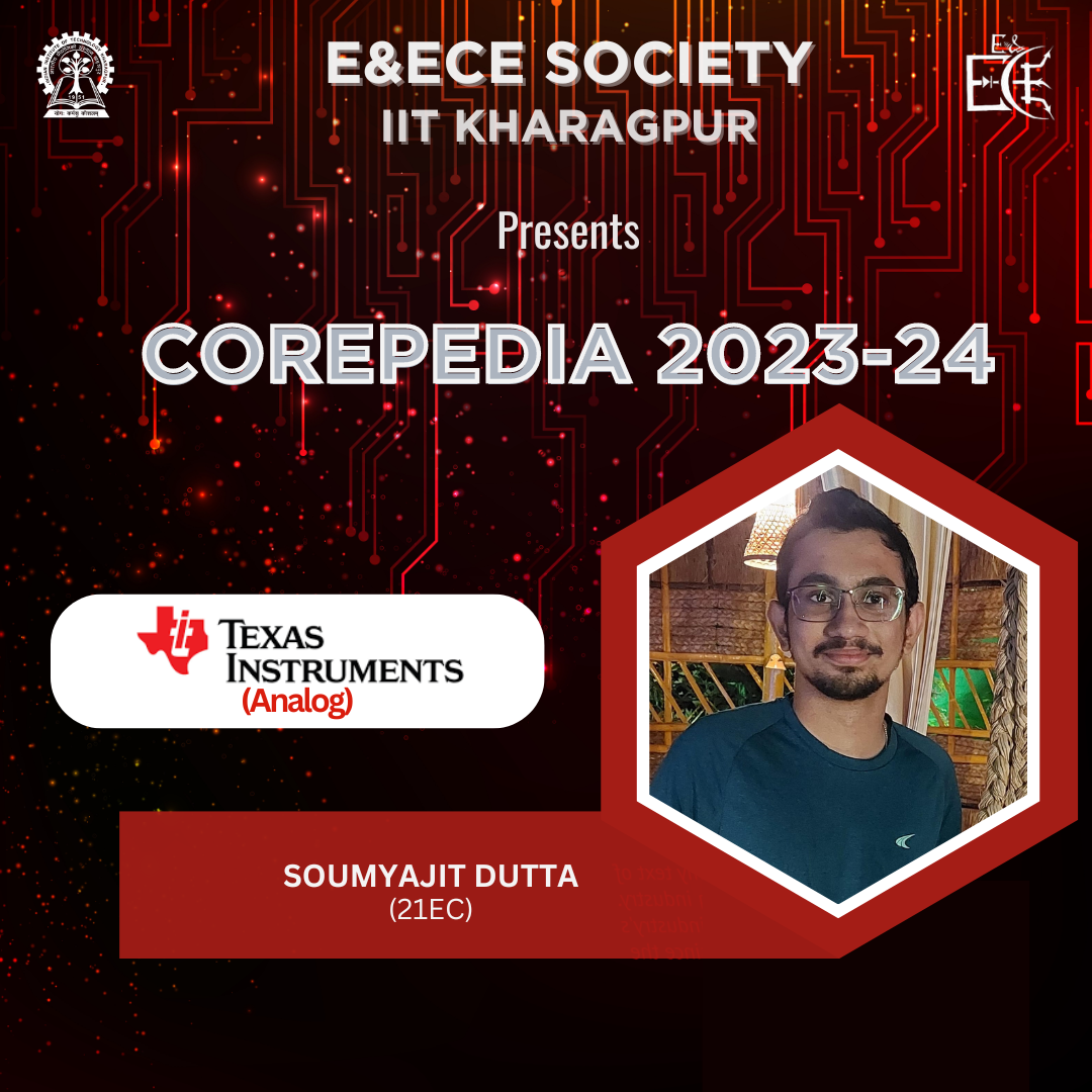 Internship at Texas Instruments (TI) | Debanu Das(20EC) | COREPEDIA 2023–24 | E&ECE Society, IIT ...