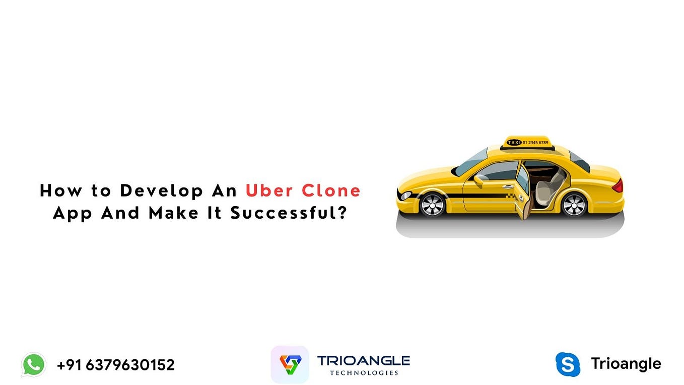 Top Benefits of Developing the Uber Clone App in 2023 | by parker pillsbury | Medium