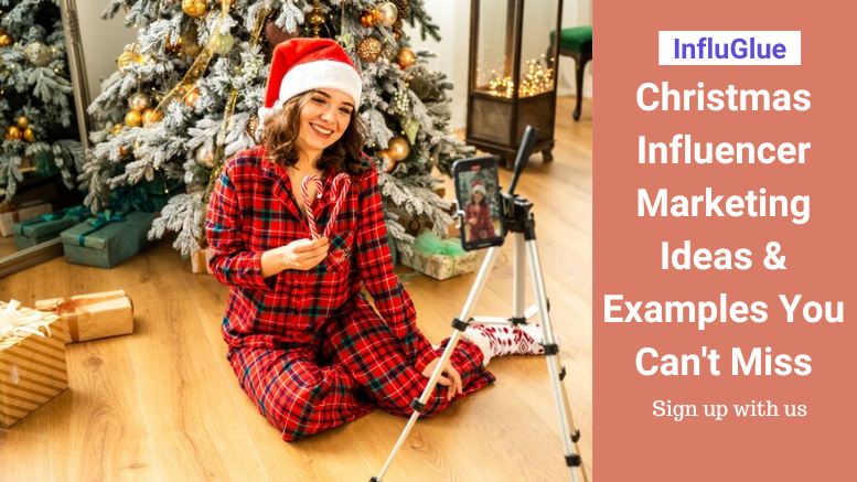 A Guide To Plan Your 2022–23 Holiday Influencer Marketing Campaign | by ...