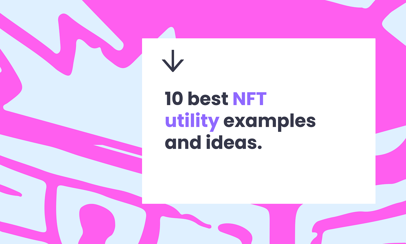Our pick of the bunch — 12 NFT projects with the best utilities | by Tropee | Medium
