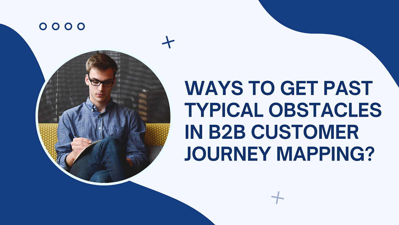 How Does B2B Customer Journey Mapping Use Data Analysis? | by Shiv ...