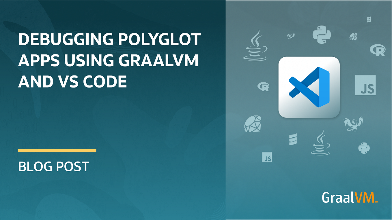 Native Image Debugging in VS Code | by Martin Balín | graalvm | Medium