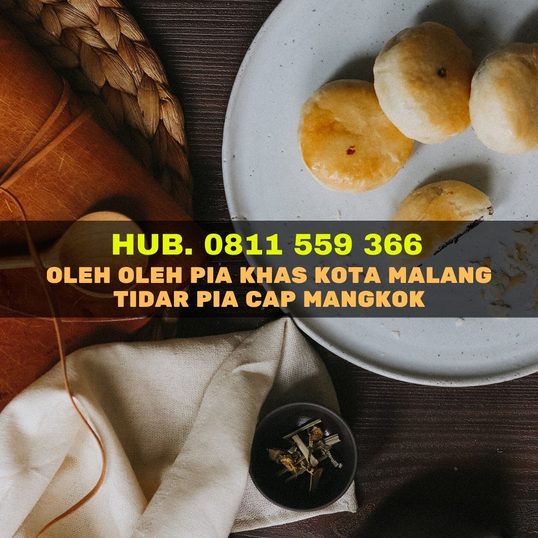 Hub. 0811 559 366, Oleh Oleh Pia Khas Kota Malang Tidar Pia Cap Mangkok ...