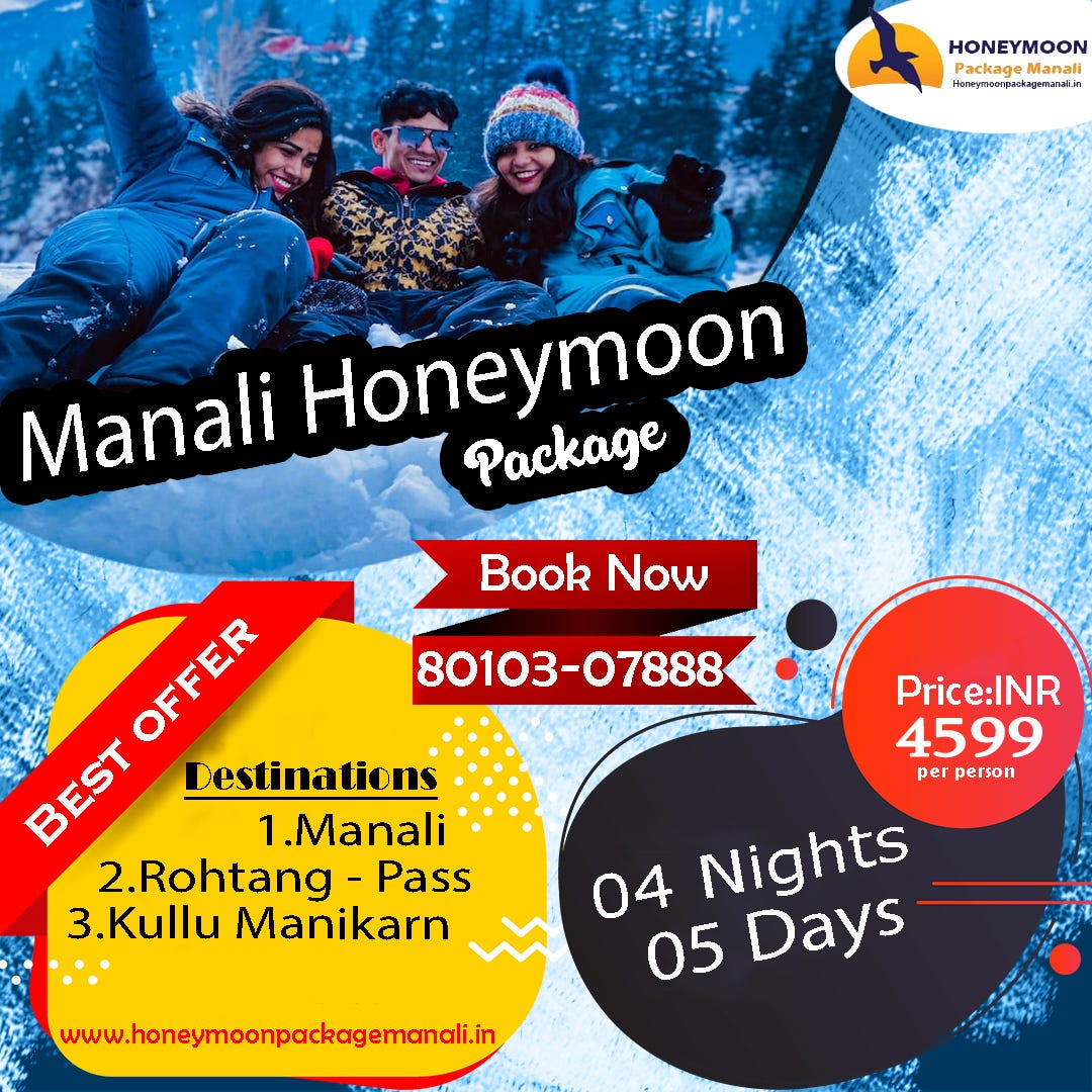 Manali Honeymoon Package. Destinations : Manali — Rohtang Pass —… | by Honeymoon Package manali ...