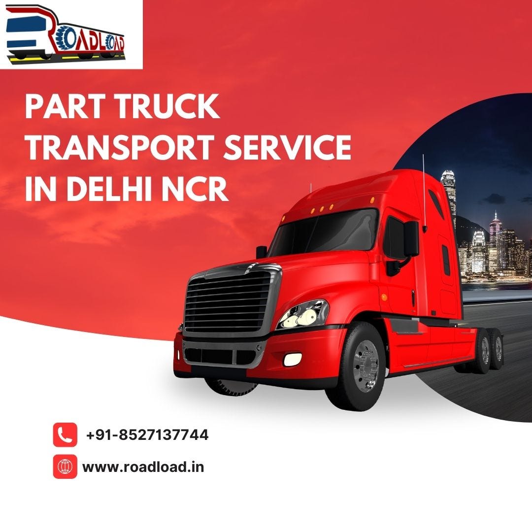 Best Part Truck Transport Service in Delhi NCR - RoadLoad - Medium