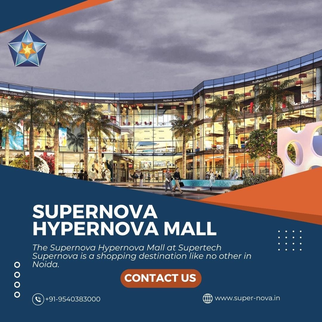 Exploring the Innovative Supernova Hypernova Mall in Sector 94 - Supertechsupernova - Medium