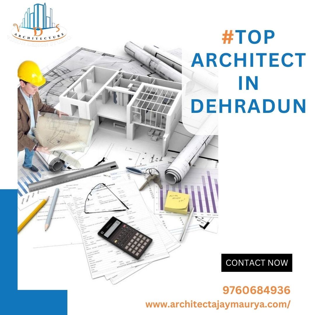 Best Architects in Dehradun: Ajay Maurya Vision Design Studio | by ...
