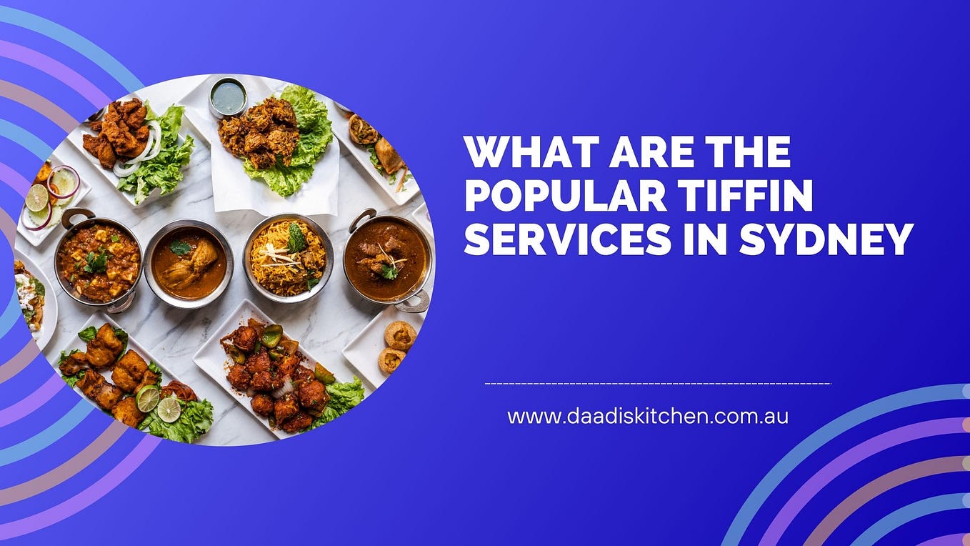Spice Up Your Day: Exploring Indian Tiffin Services | by Info | Medium