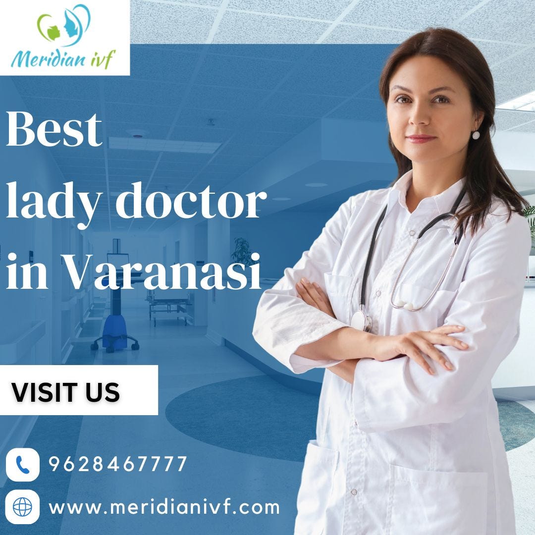 Best Lady Doctor in Varanasi, - Meridian IVF - Medium