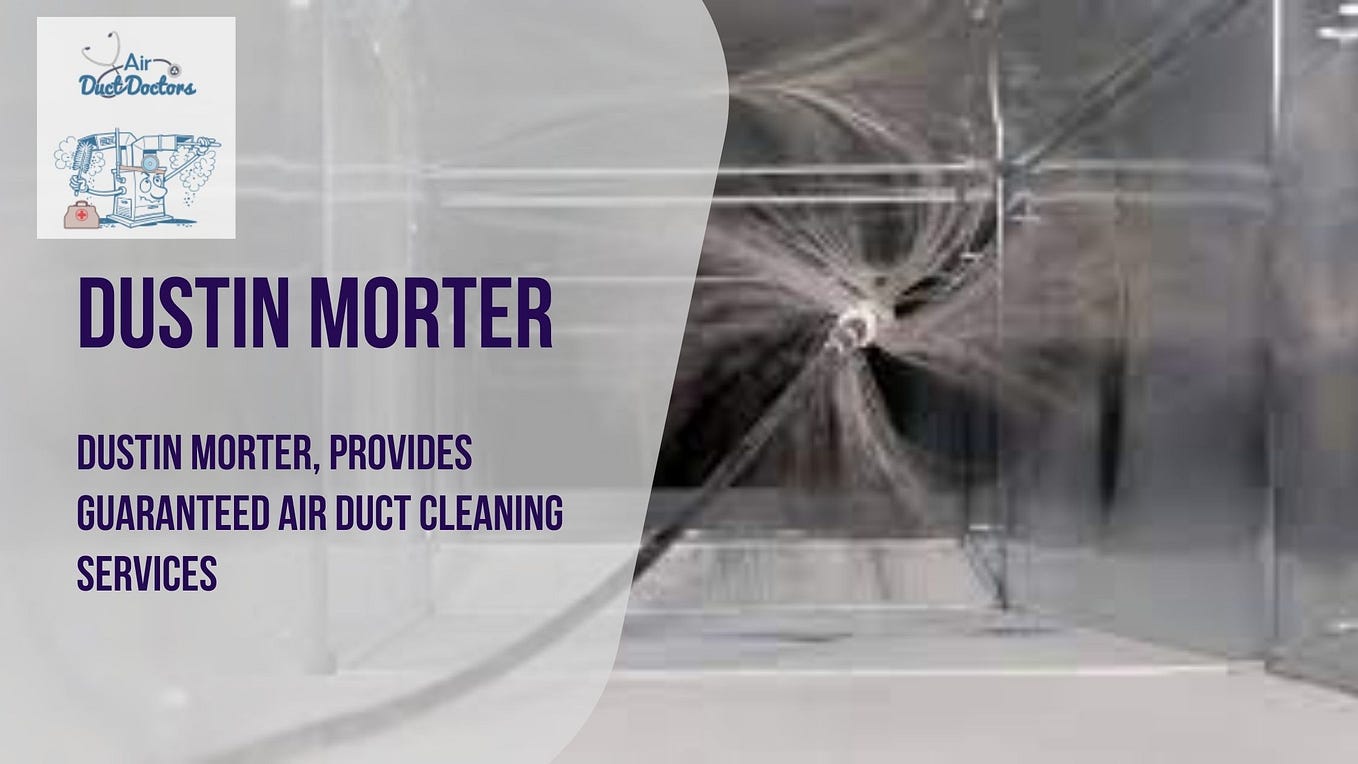 The Air Duct Cleaning Industry | Dustin Morter - Dustin morter - Medium
