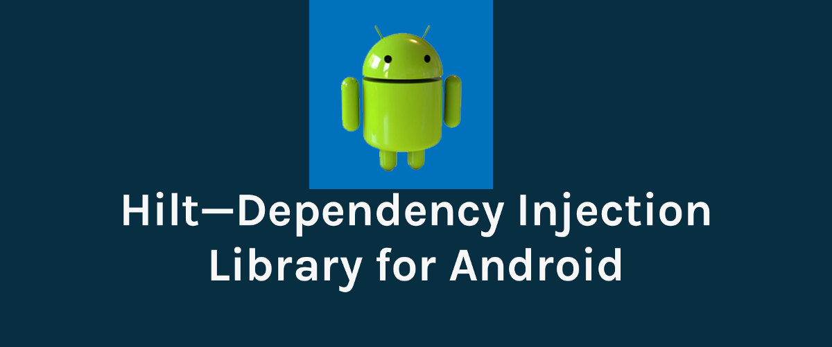 Introduction to Dagger Dependency Injection for Android | by Ravindra Pawar | Medium