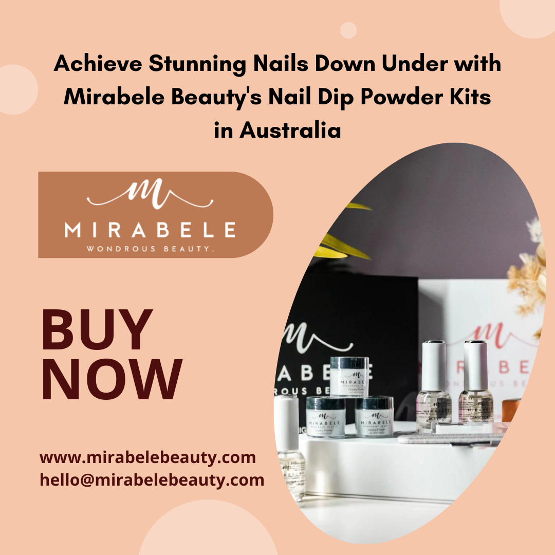 The Ultimate Guide to Nail Dipping at Home in Australia with Mirabele ...