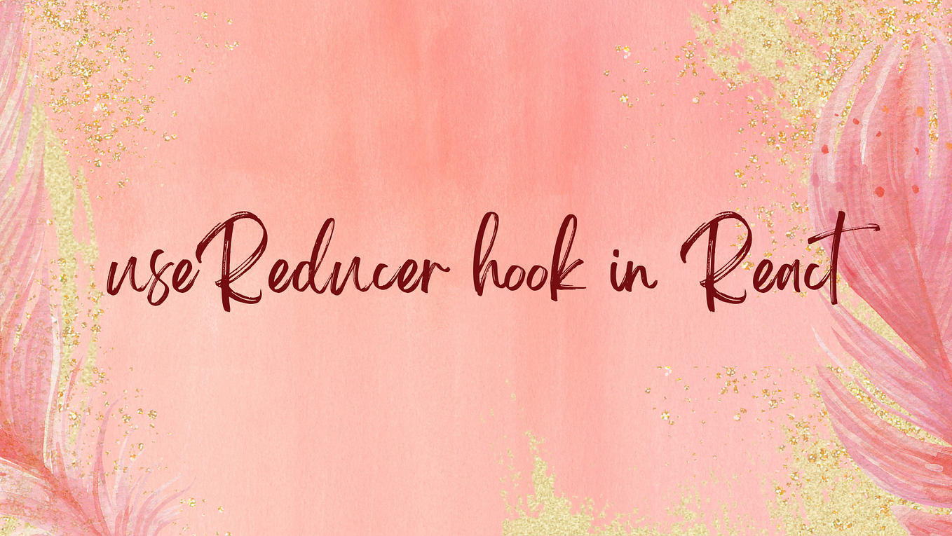 React Hooks — useReducer & useRef | by Preston Elliott | Level Up Coding
