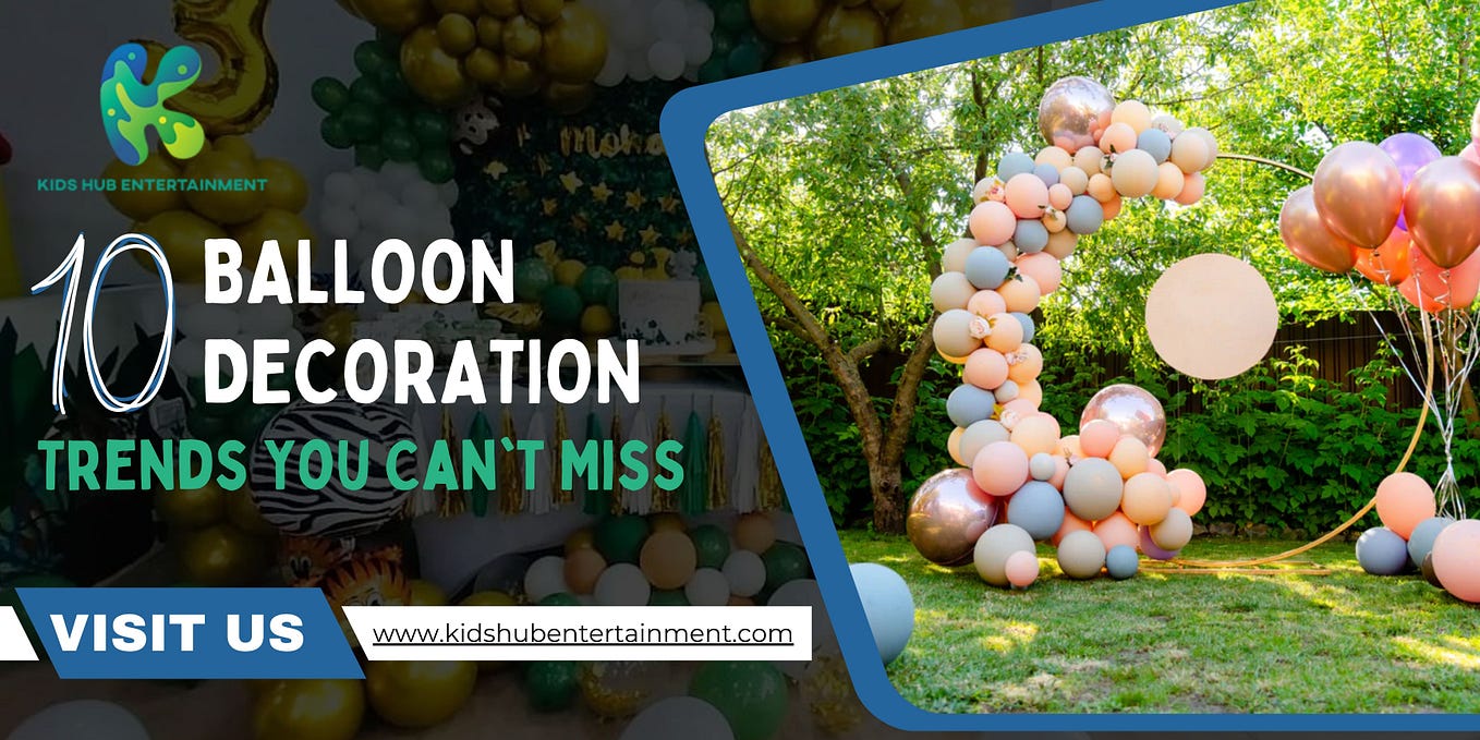 Six Ways to Choose the Best Birthday Party Decorations Ideas For Kids ...
