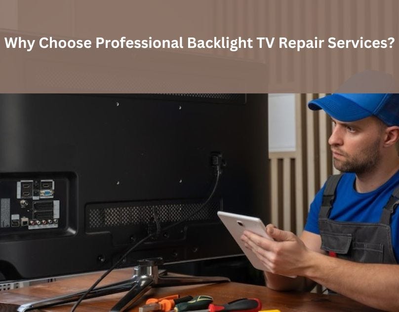 WHAT ARE THE COMMON SIGNS THAT YOU NEED BACKLIGHT TV REPAIR? - Lisa Max ...