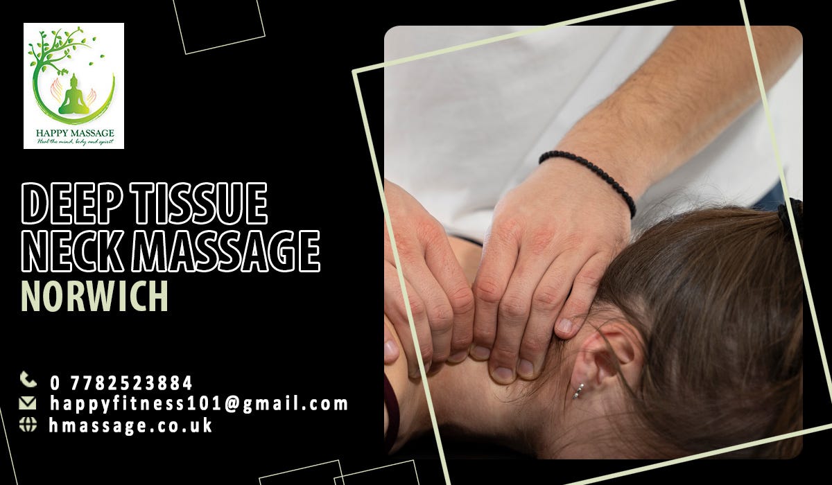 Deep tissue neck massage Norwich. We put ourselves through several ...