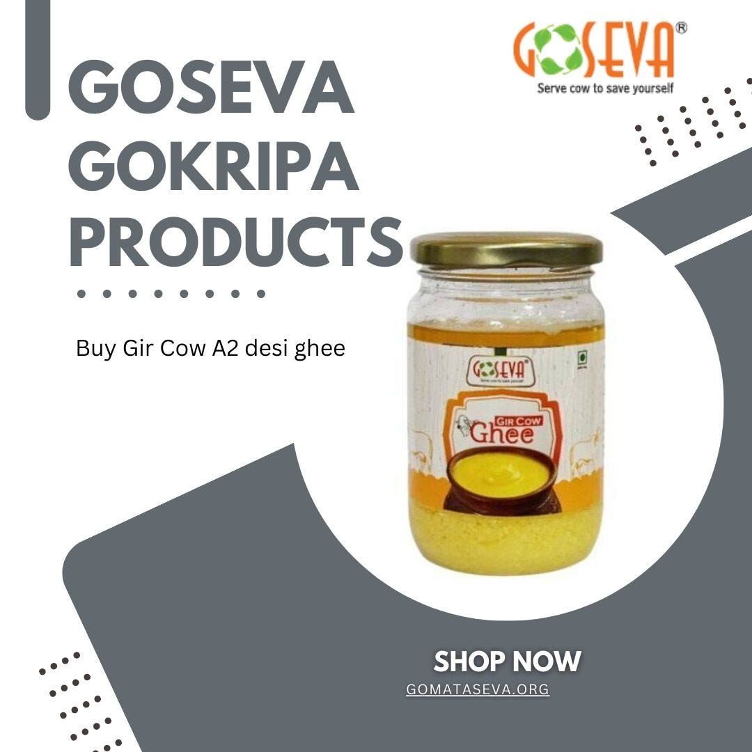 Embrace the goodness of nature’s bounty with Goseva’s A2 ghee and Gir ...