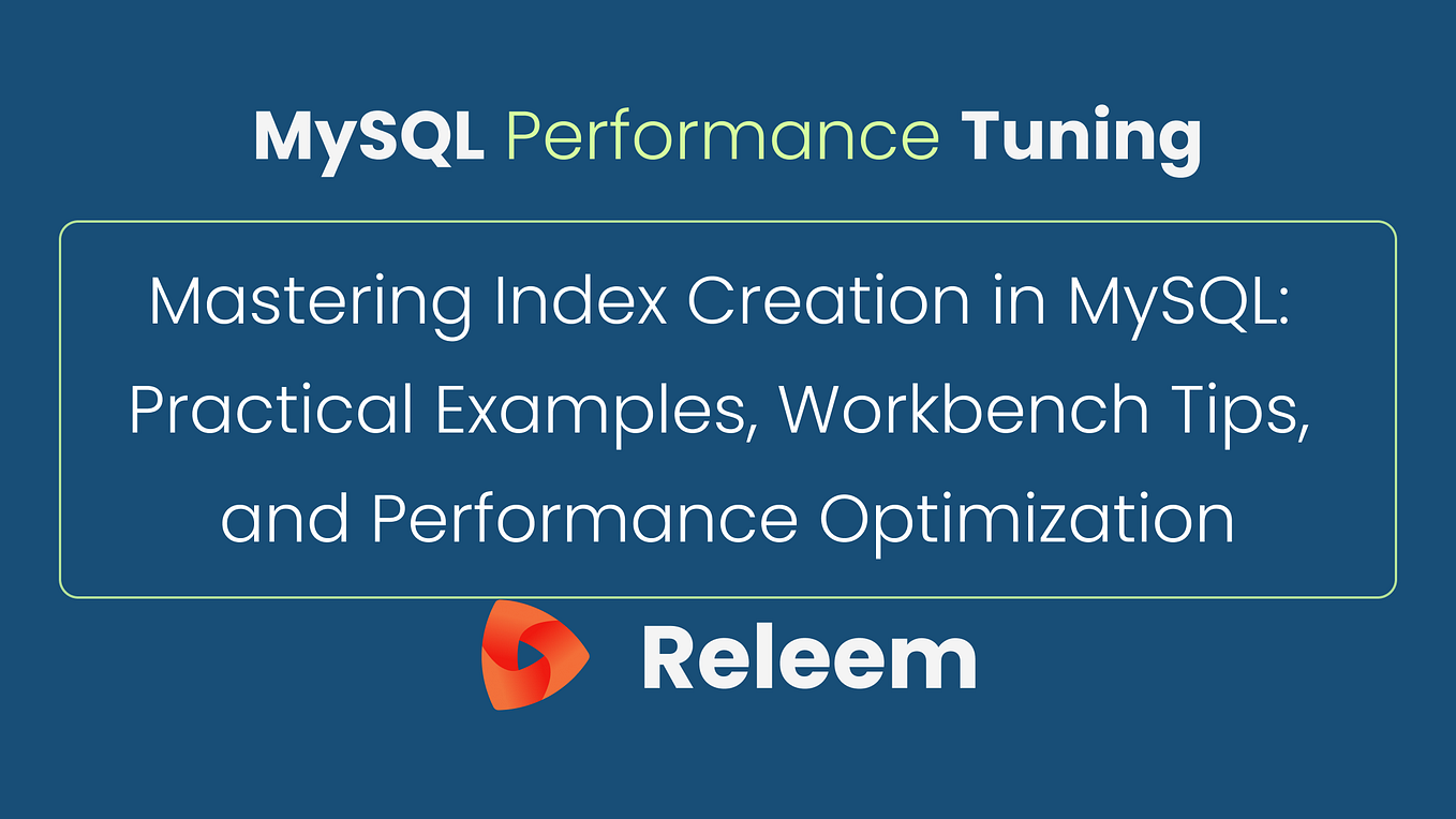 Optimizing MySQL for Peak Performance — A Comprehensive Guide | by Roman Agabekov | Releem | Medium