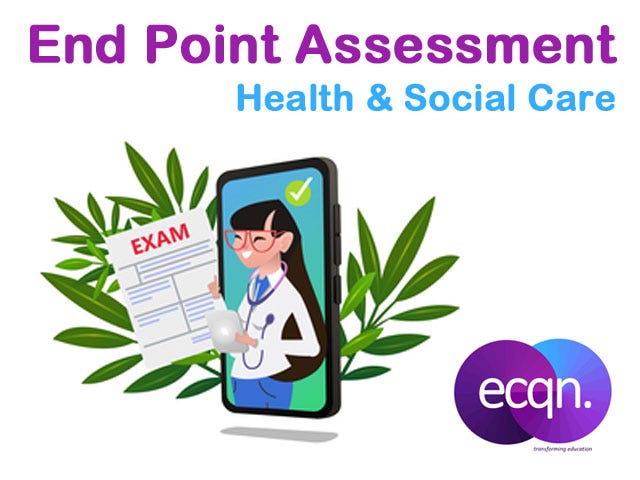What You Need To Know About End-Point Assessment Health Social Care ...