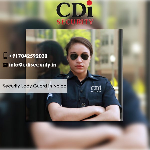Armed guard in noida. CDI Securitas offers the best security… | by CdiSecurity | Medium