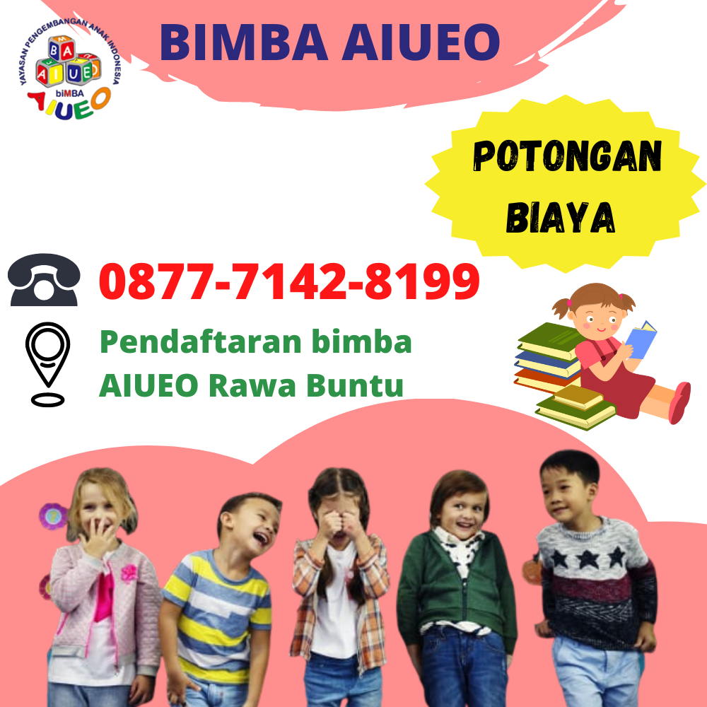 POTONGAN BIAYA, Call 0877–7142–8199, Pendaftaran Bimba AIUEO Ciputat bIMBA AIUEO Rawa Buntu ...