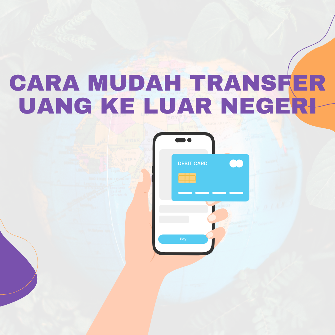 Cara Transfer Uang dari Luar Negeri ke Indonesia: Panduan Lengkap | by ...