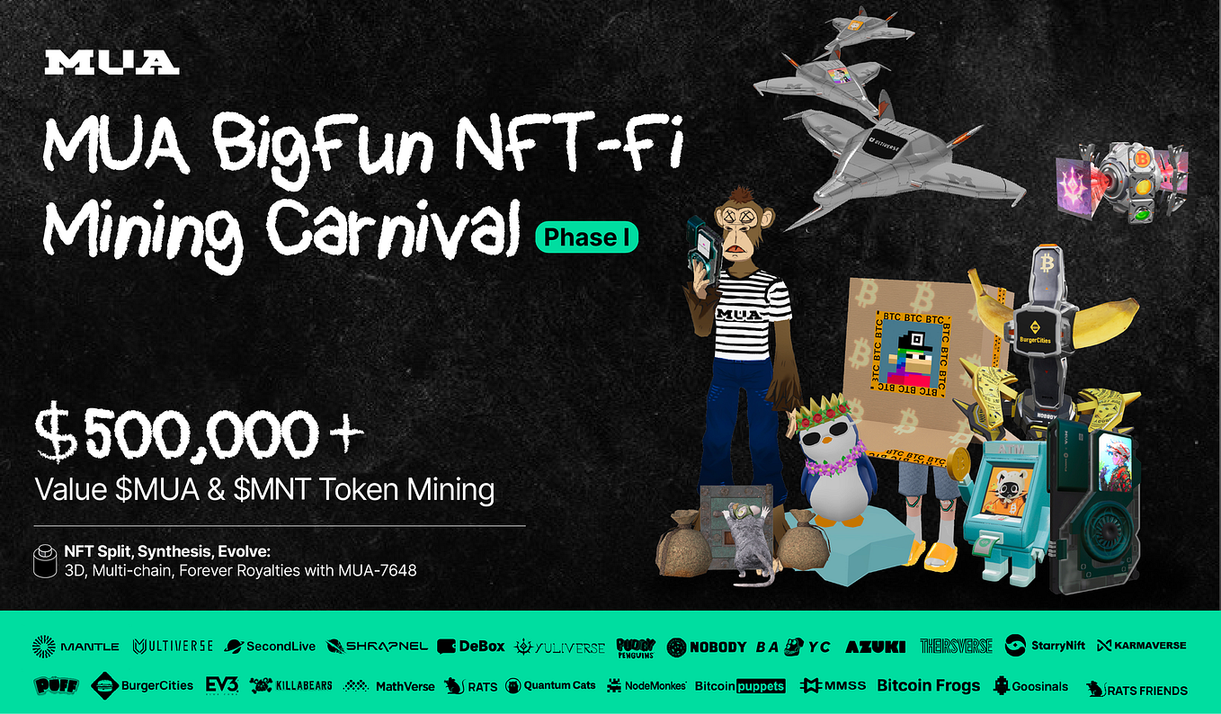 Guide & Rules for the MUA BigFun NFT-Fi Mining Canival- Phase I | by MUA DAO | Medium