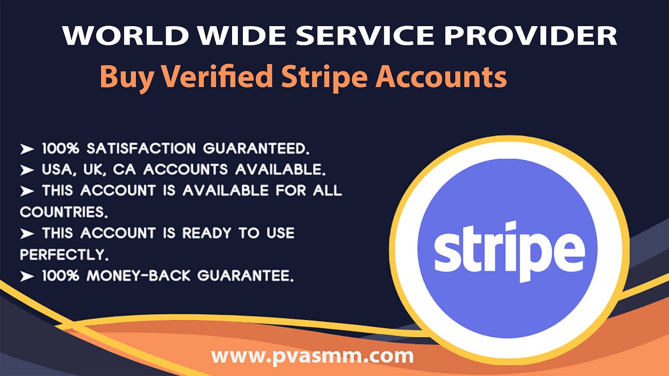 Best 3 Place to Get Verified Stripe Accounts In This Year | by William ...