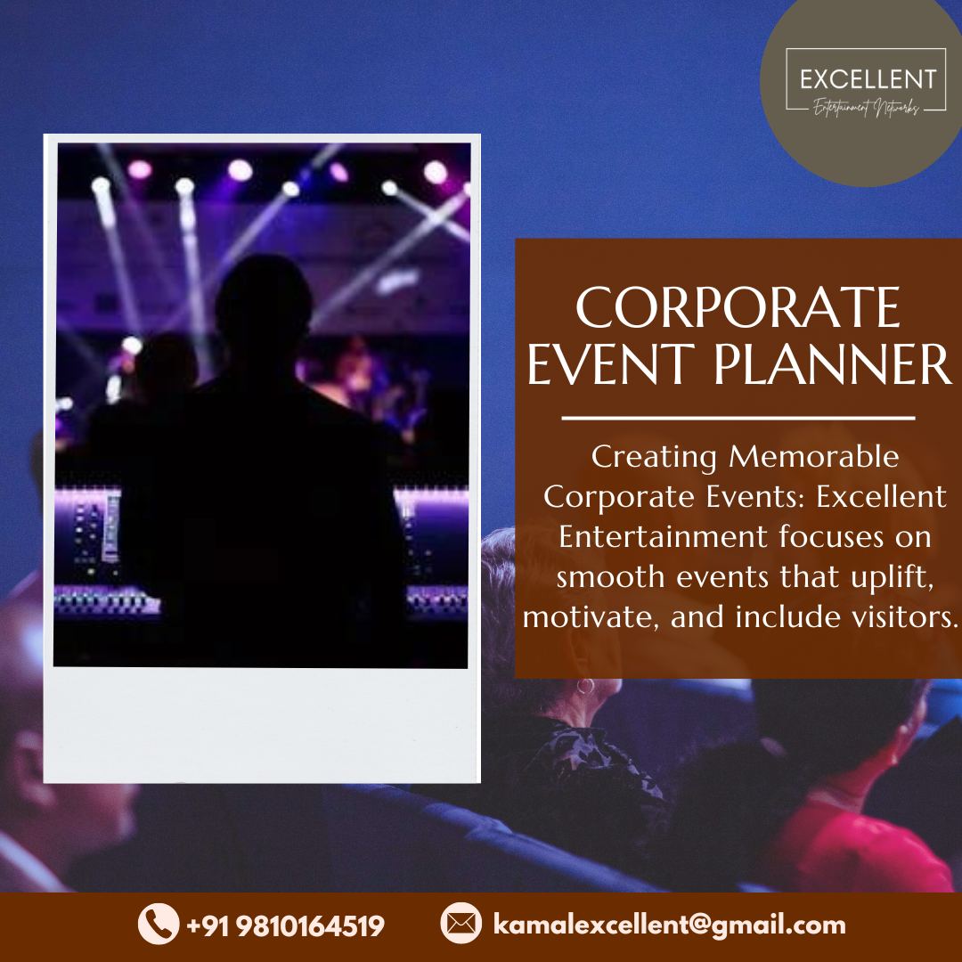Corporate Event planner | Excellent Entertainment - Excellent ...
