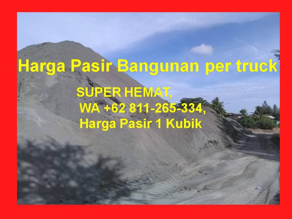 SUPER PROMO, WA +62 811–265–334, Harga Pasir 1 Truck | by Beli Pasir ...