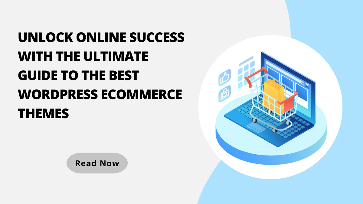 Crafting Excellence With The Ultimate Guide To Free Ecommerce Themes For WordPress | by ...