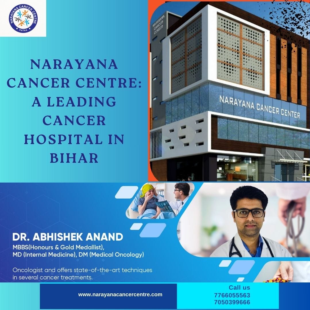 Top Cancer Treatment Center in Patna @ Narayana Cancer Centre | by ...