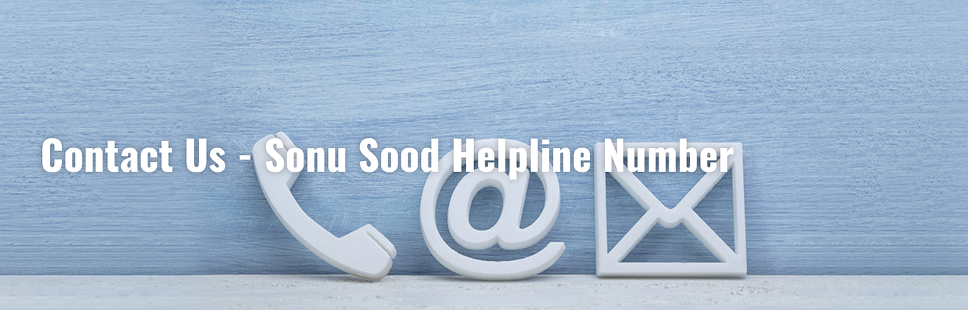 How to contact Sonu Sood for help? - Sood Charity Foundation - Medium