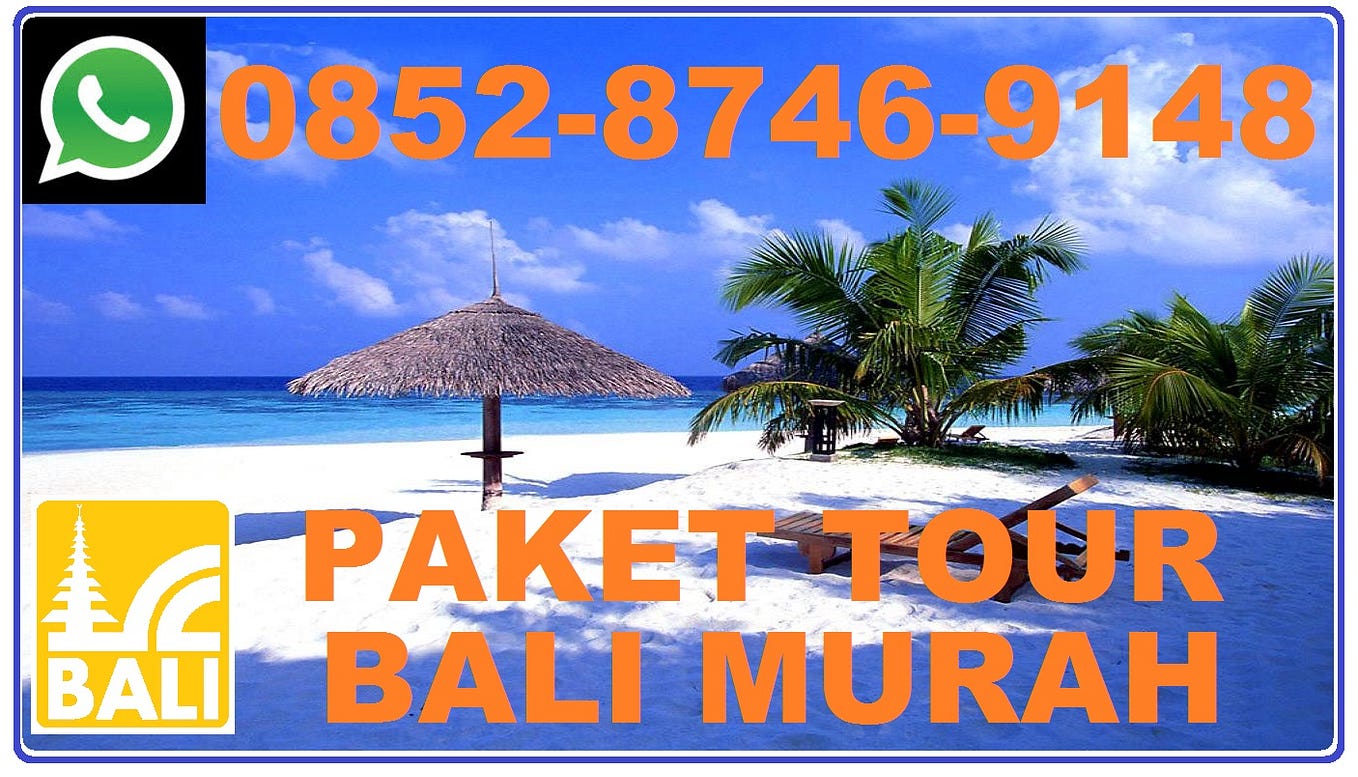 PAKET TOUR BALI 2018. Paket tour Bali 2018 WA: 0852–8746–9148… | by ...
