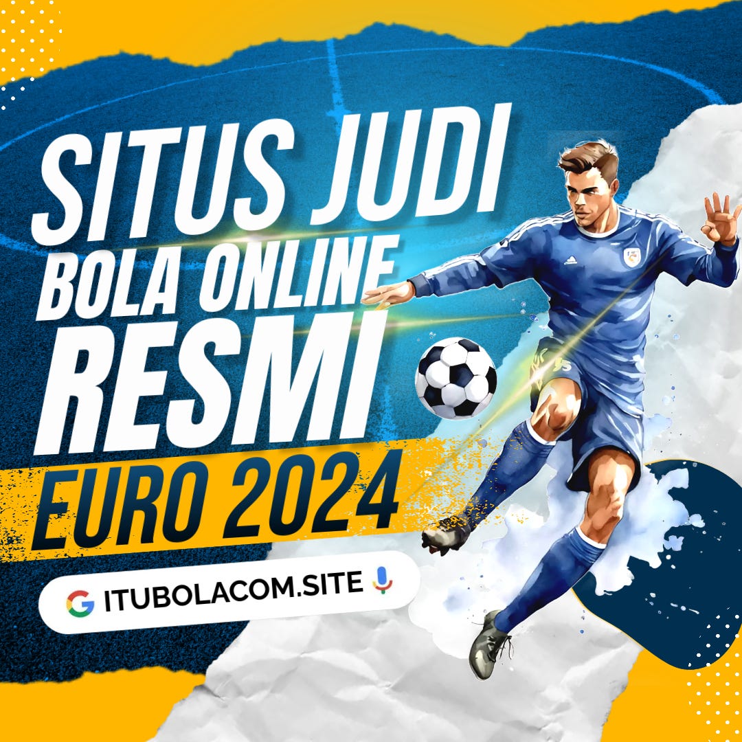 Situs Judi Bola Online Euro 2024 Resmi ItuGol | by Situs Bola Online Terpercaya | Jan, 2024 | Medium
