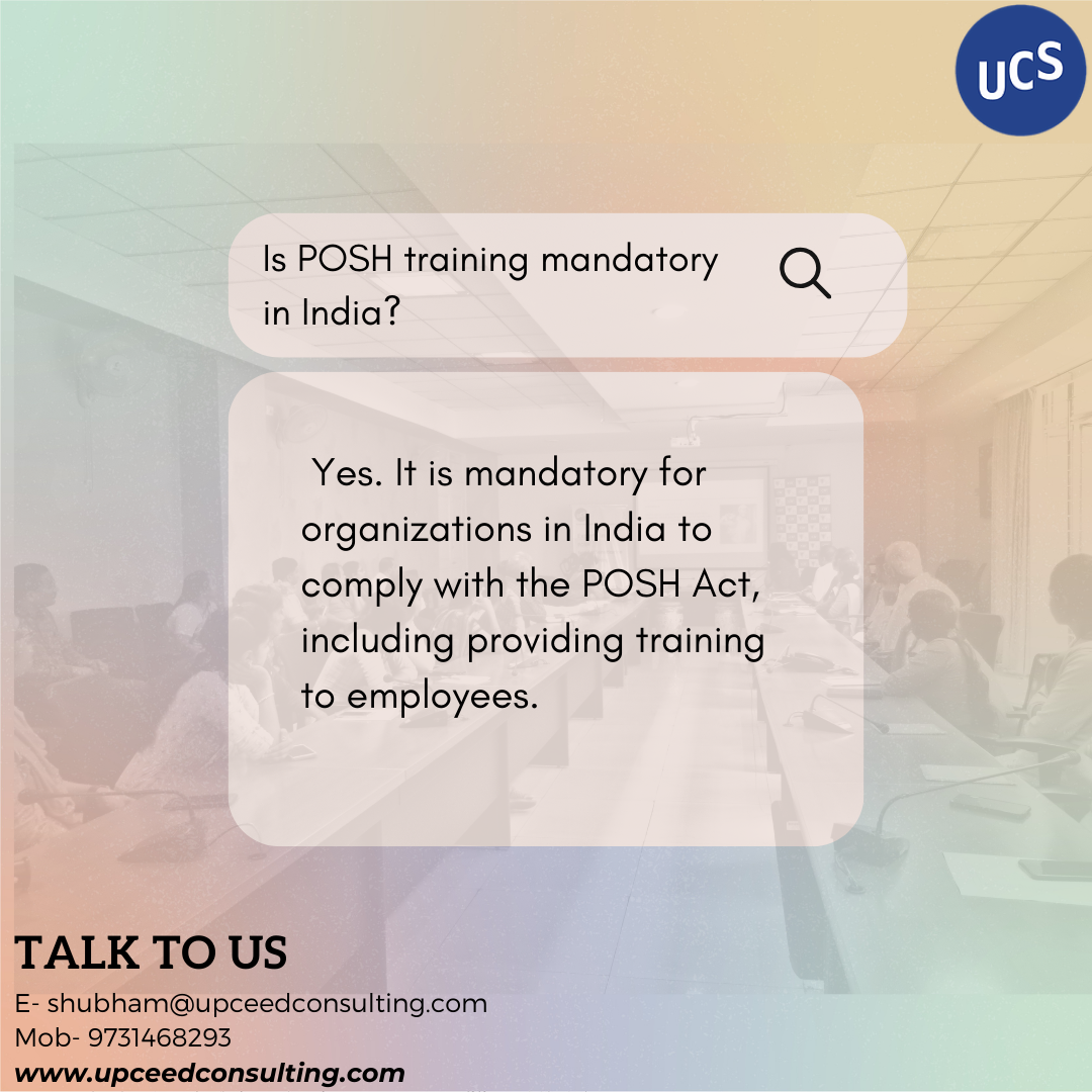 Contact Upceed Consulting Services (UCS) for guidance on POSH Act ...