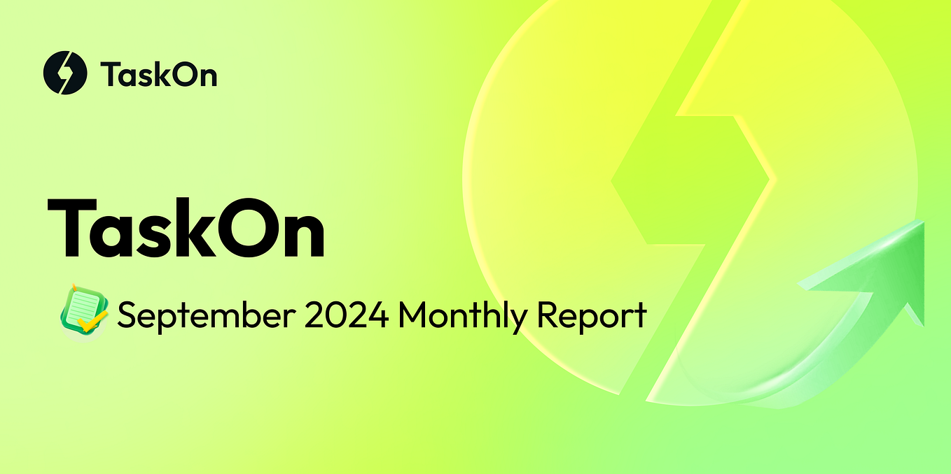 Introducing TaskOn v1.9.0. We are excited to unveil TaskOn v1.9.0… | by TaskOn | Sep, 2024 | Medium