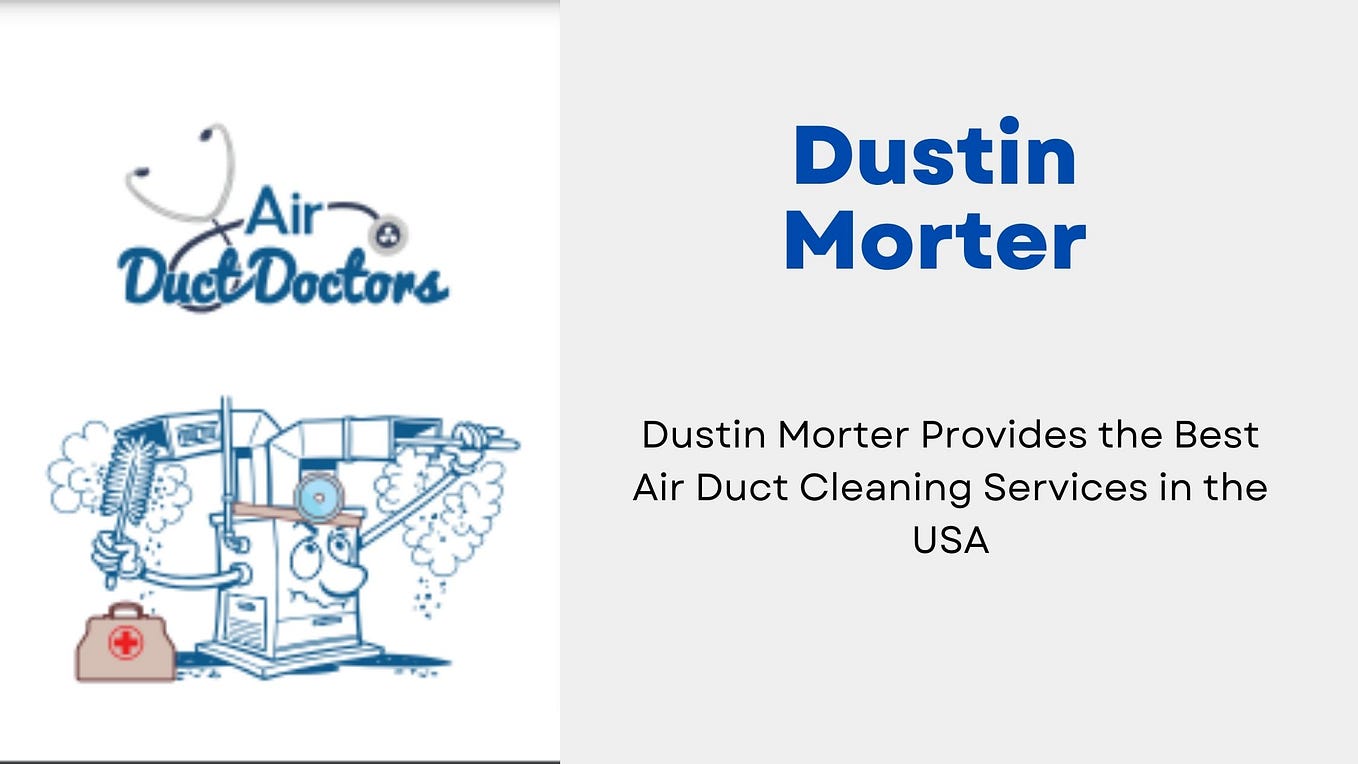 The Air Duct Cleaning Industry | Dustin Morter - Dustin morter - Medium