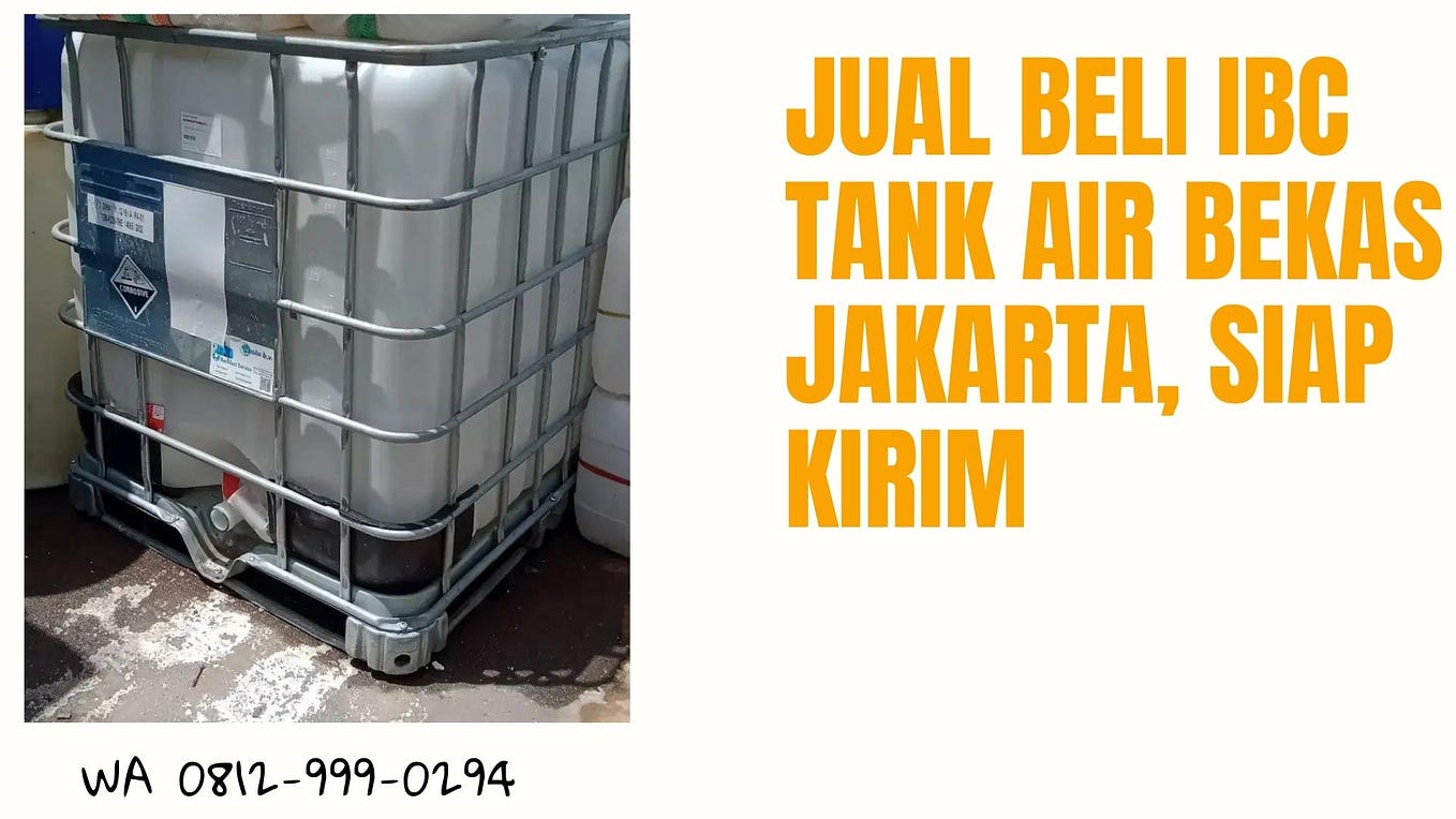 WA 0812–999–0294, Jual Beli Ibc Tank Air Bekas Jonggol, SIAP KIRIM | by ...