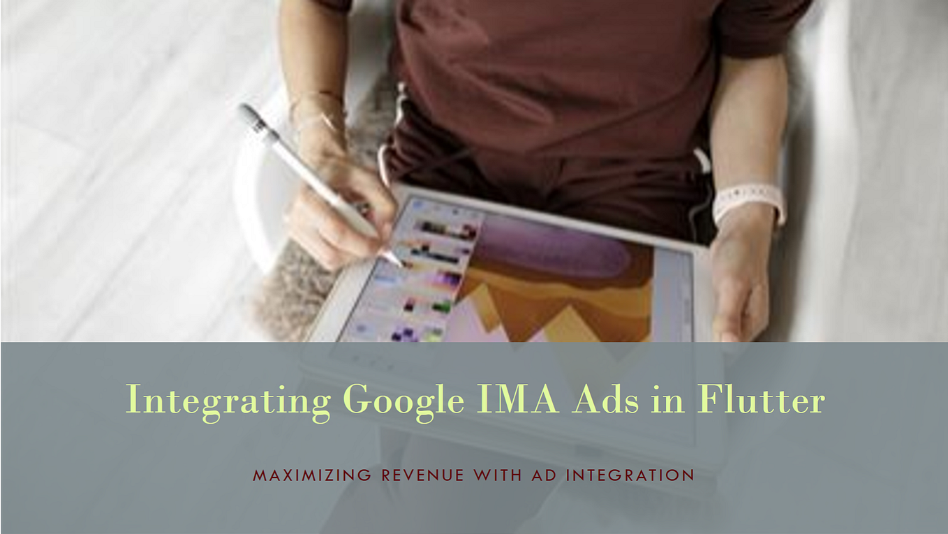 Google IMA ads integration in Flutter | by Sahil Jadhav | Medium