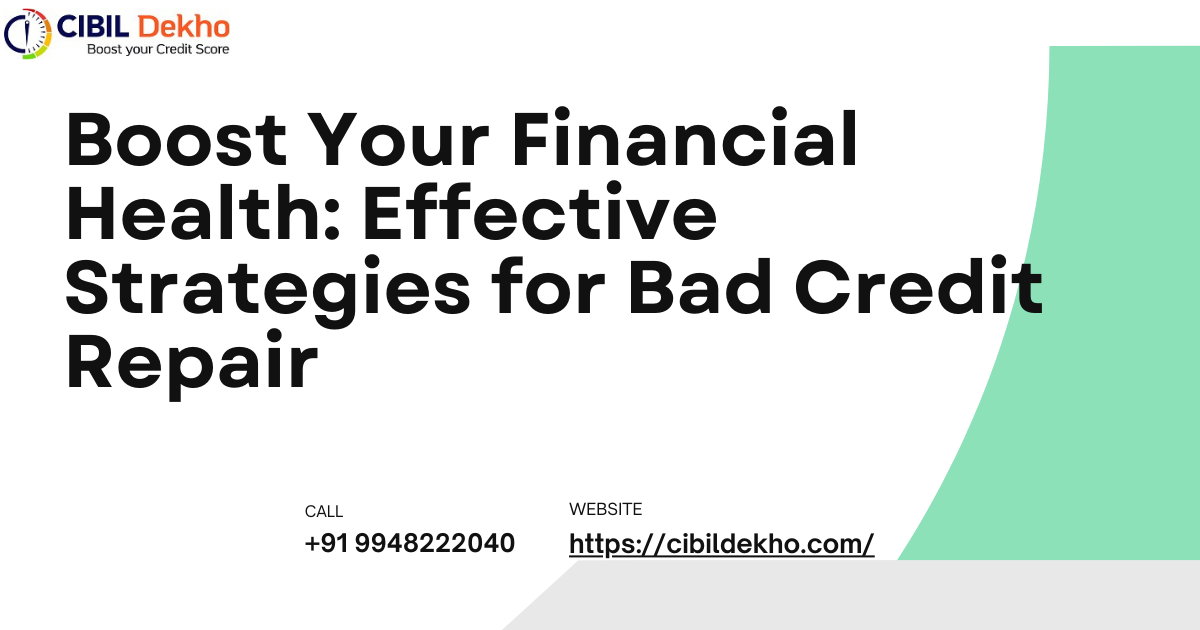 How to Repair Your Credit Score: Essential Steps for CIBIL Score ...